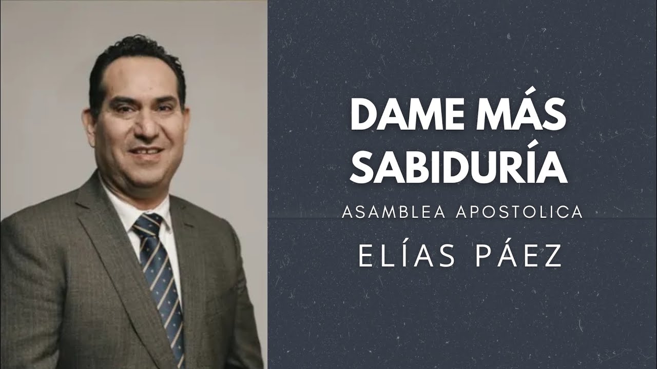 Elías Páez | DAME MÁS SABIDURÍA | Servicio 5pm | 16 Nov. 2025 - YouTube