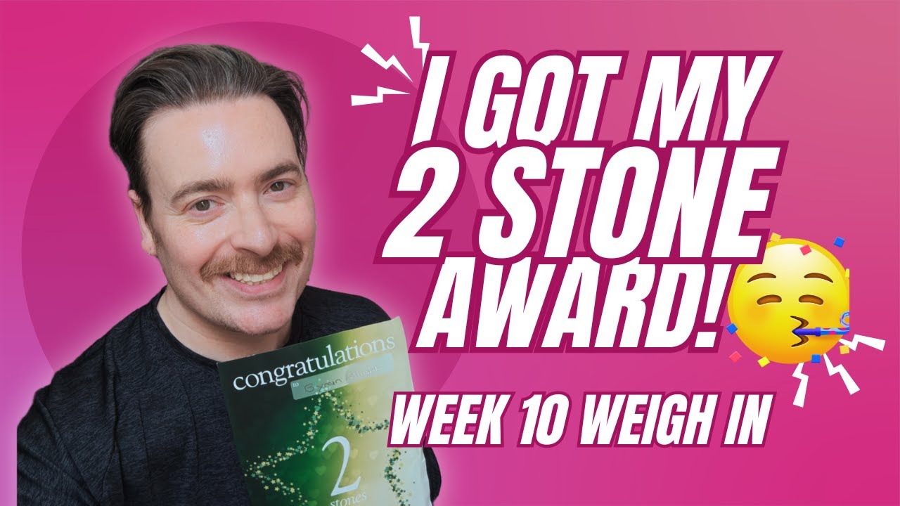 🎉 WEEK 10 WEIGH-IN – I GOT MY 2 STONE AWARD! 🎉 - YouTube