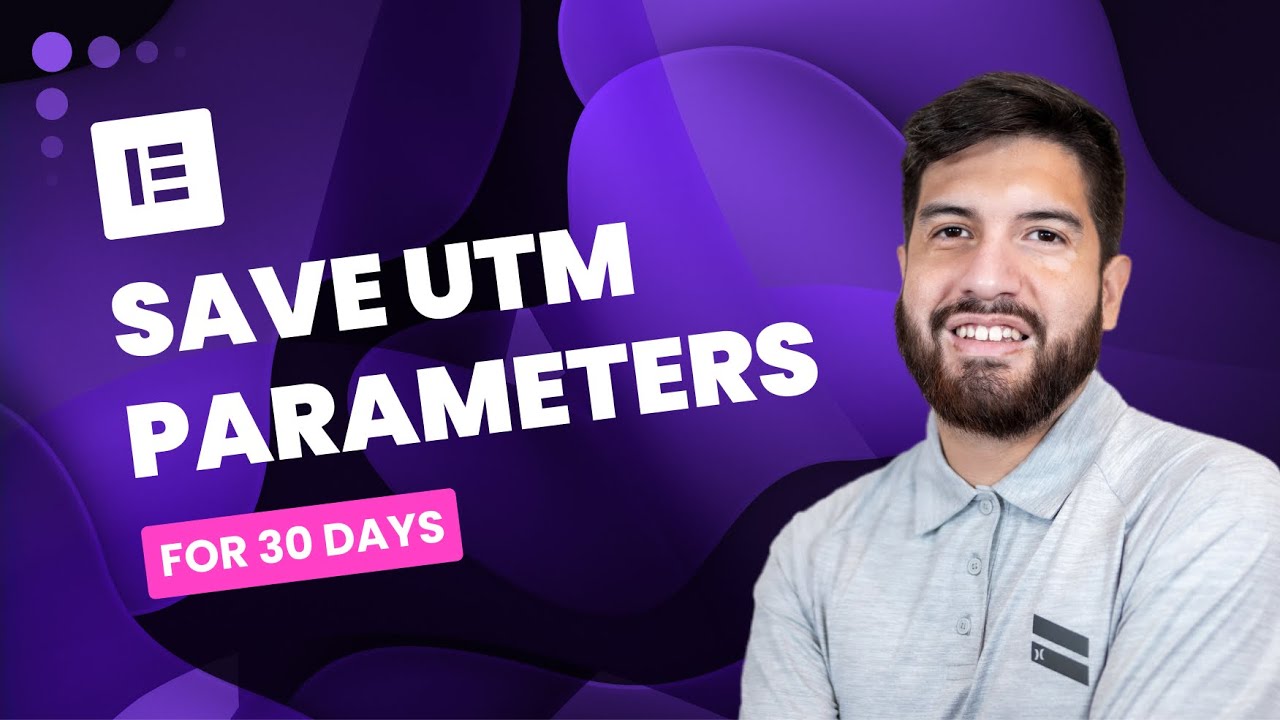 Never Lose UTM Data Again! Save UTM Parameters for 30 Days In Elementor - YouTube