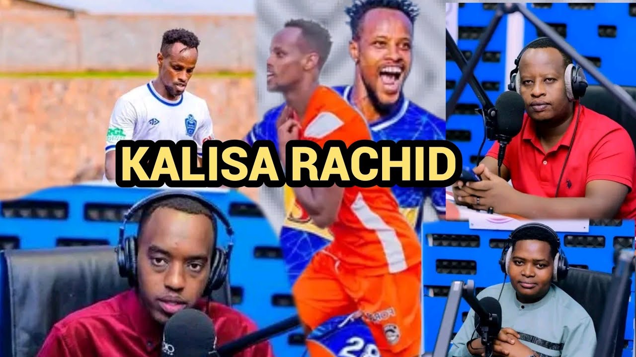 KALISA RACHID ARACYAHARI NTABWO YARETSE GUKINA FOOTBALL REAGAN ...