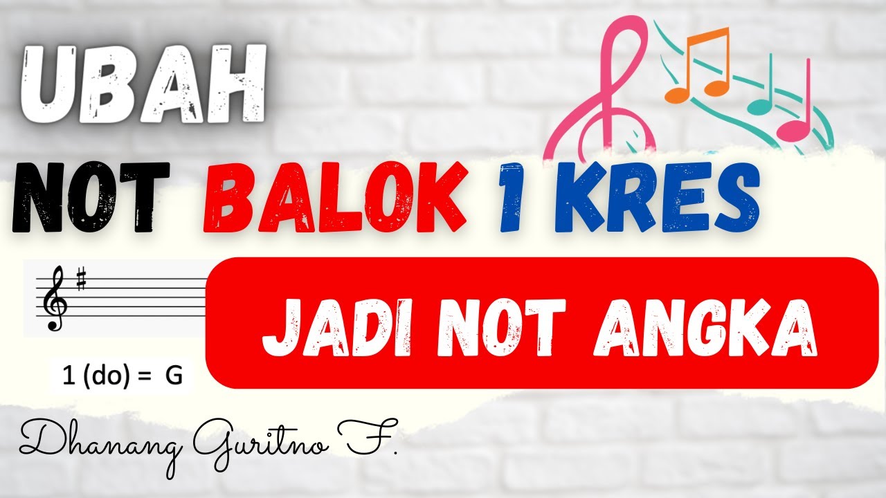 CARA UBAH NOT BALOK KE NOT ANGKA | cara merubah not balok ke not angka ...