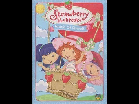 Opening To Strawberry Shortcake:A World Of Friends 2006 DVD