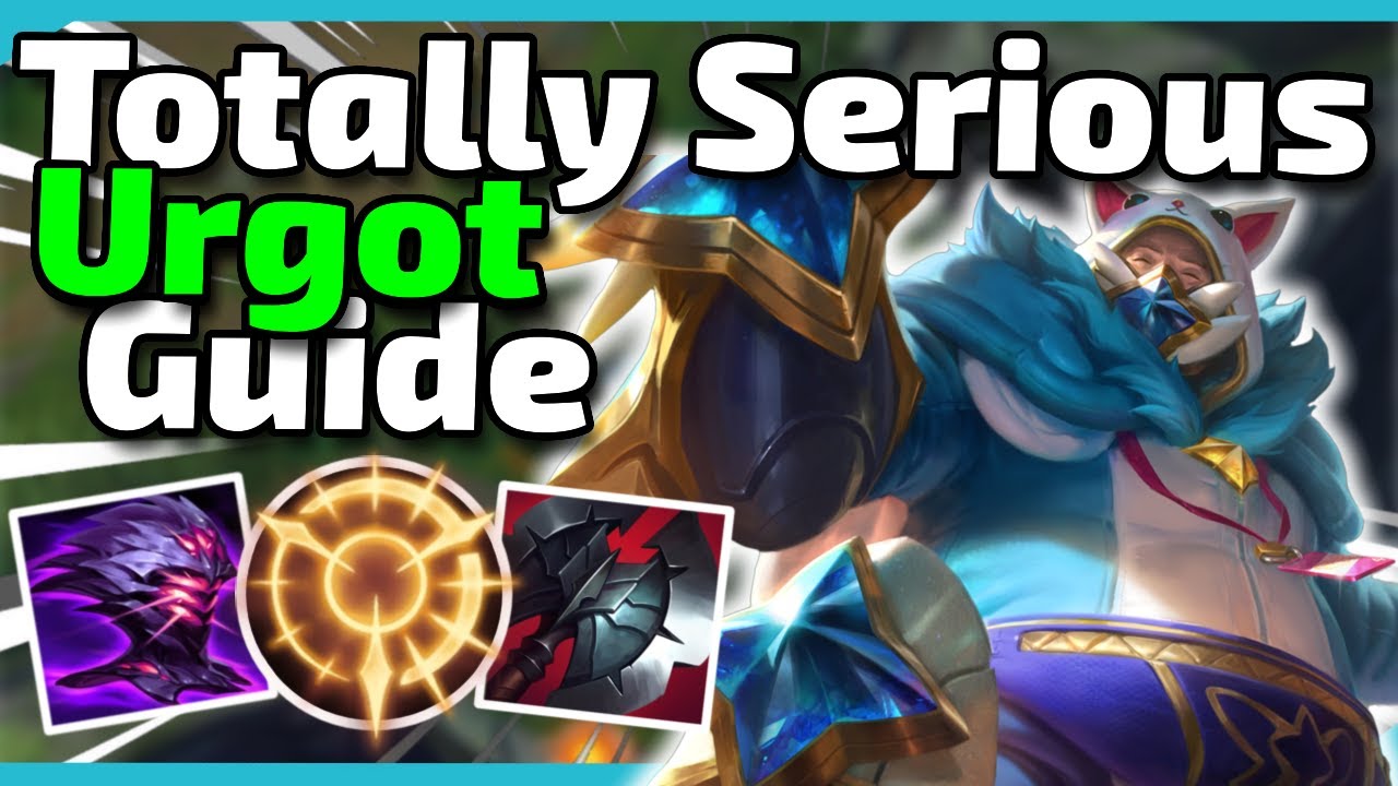 The Only Urgot Guide You'll EVER need!! - Breakdowns, Combos, and ...