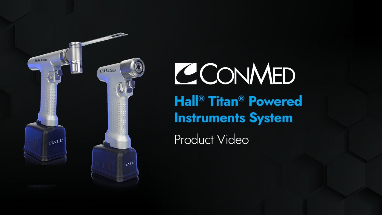 Hall® Titan® Powered Instruments System - CONMED Product Video - YouTube