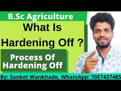 Part-121- Hardening Off || What is Hardening off ?|| Process of ...