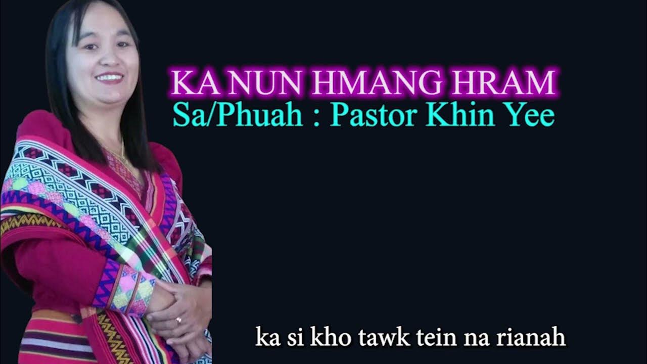 Pastor Khin Yee || Ka Nun Hmang Hram || Pathian Hla Thar 2024 - YouTube