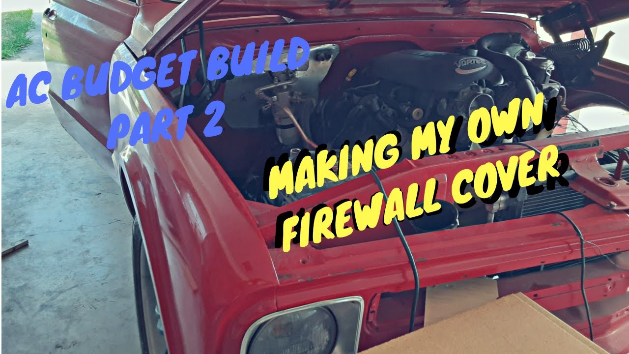 C10 budget build ac part 2 firewall cover - YouTube