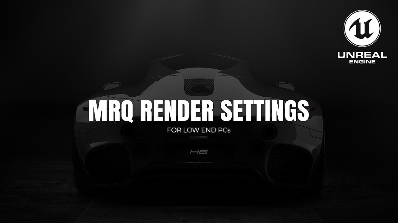 Best Unreal Engine Render Settings for Low End PCs - YouTube