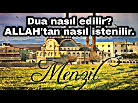 Dua nasil edilir? ALLAH'tan nasil istenilir?