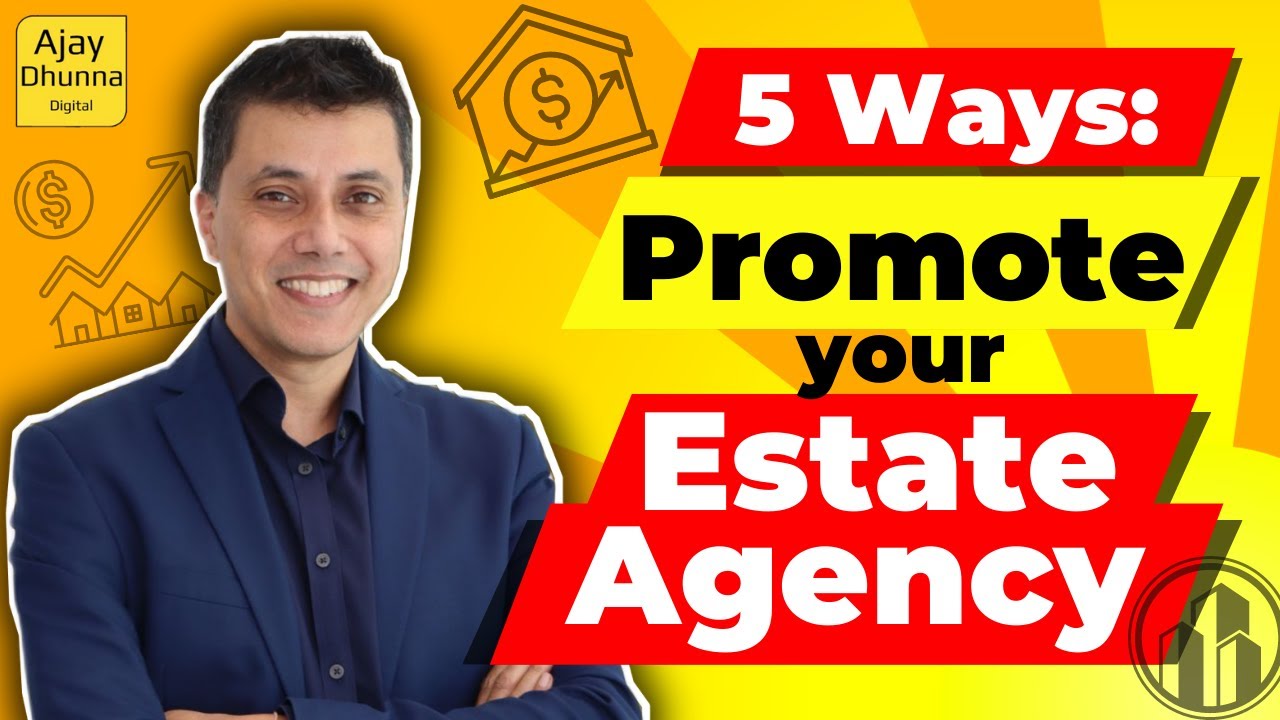 How to Promote Your Real Estate Agency - 5 Ways | Real Estate Marketing ...