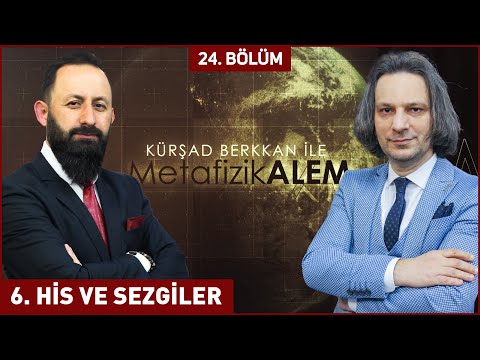 6. HİS VE SEZGİLER - ​Kursad BERKKAN ile Metafizik Alem 24. Bölüm | Berat Tv