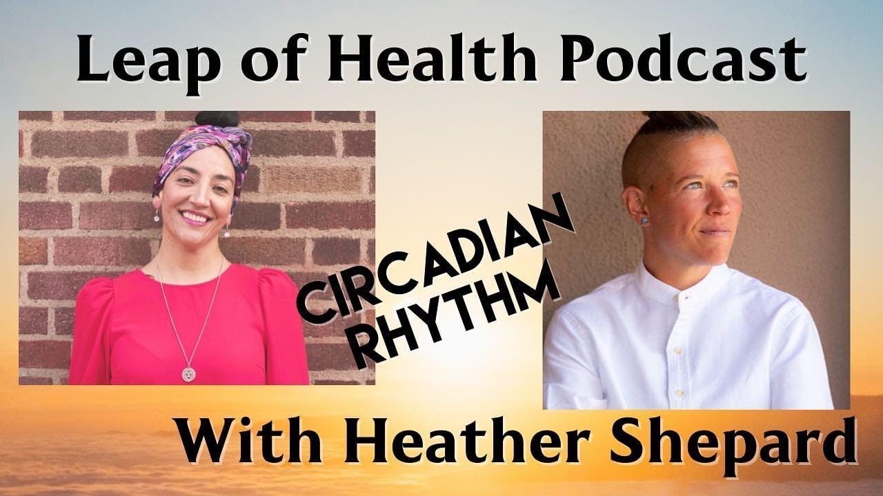 The Circadian Rhythm with Heather Shepard - YouTube