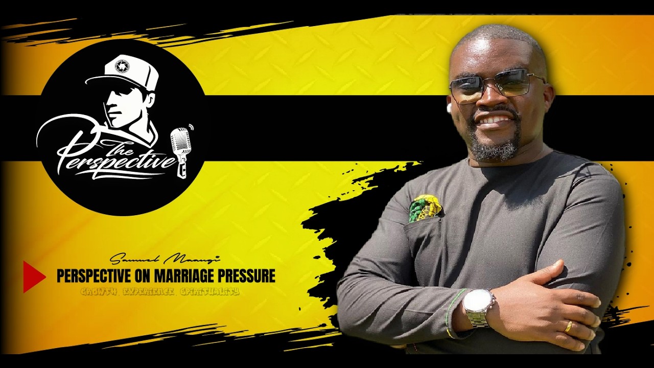 Samuel Maangi Talks about Marriage Pressure I The Perspective 003 ...