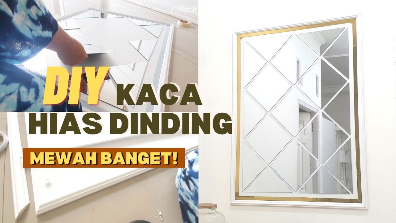 DIY KACA HIAS DINDING TEMPEL | BIKIN RUANGAN CANTIK, LEGA, DAN AESTETIK ...