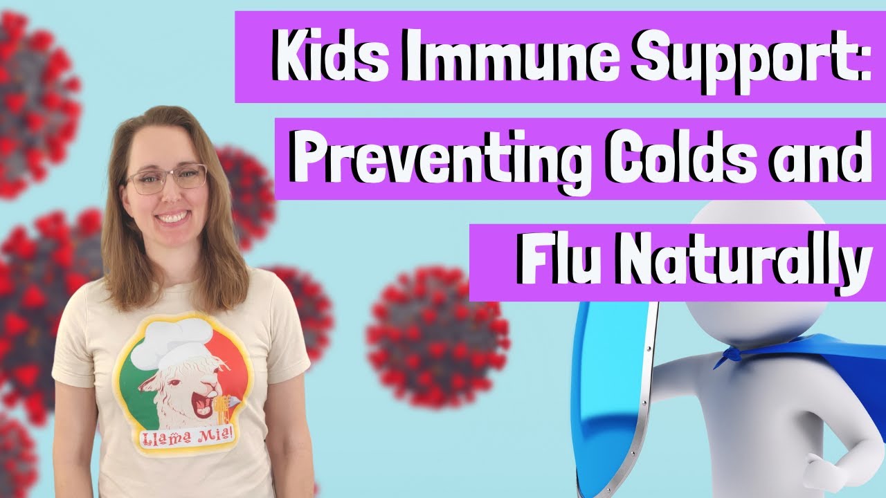 Kids Immune Support Preventing Colds and Flu Naturally - YouTube
