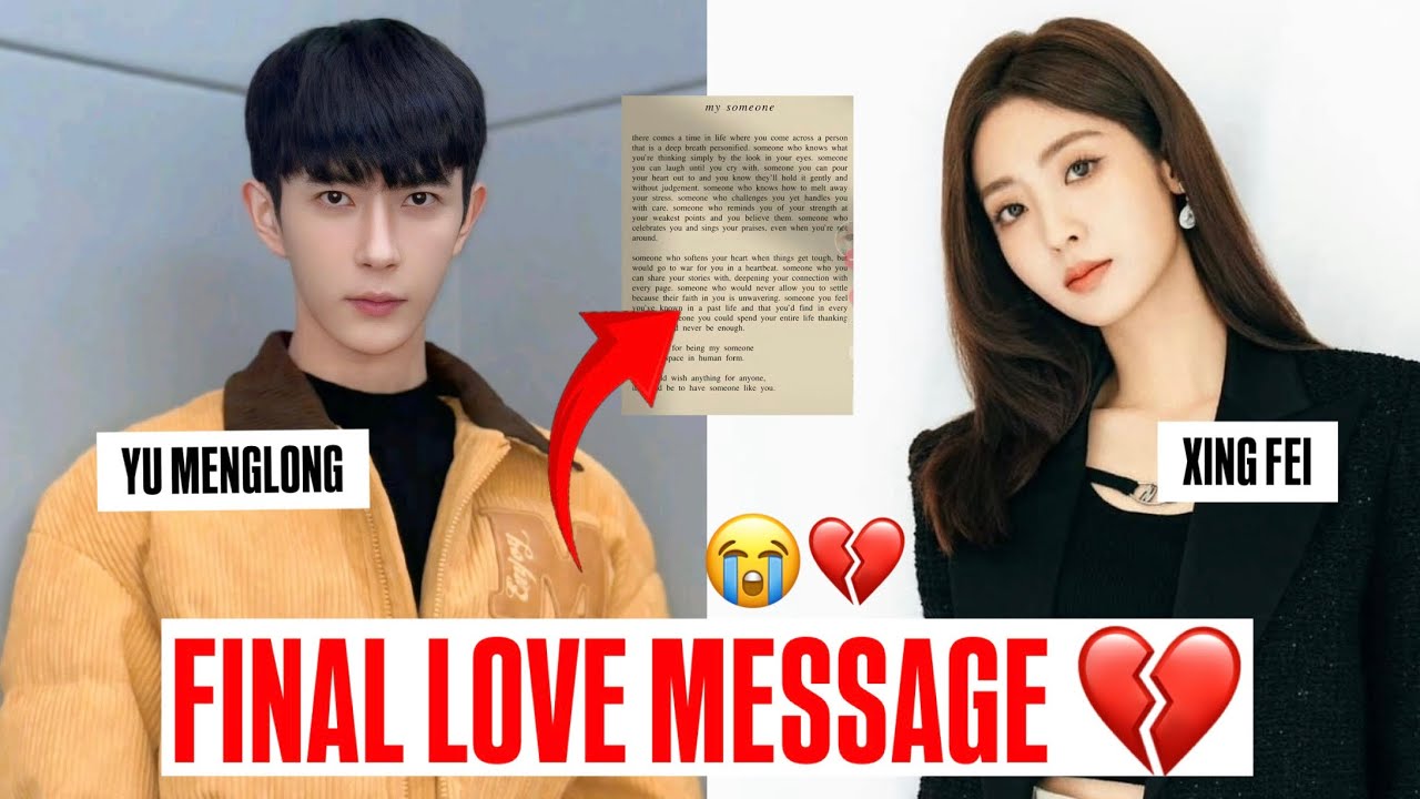 💔 Fans Cried at the Final Love Message Yu Menglong Sent to Xing Fei - YouTube