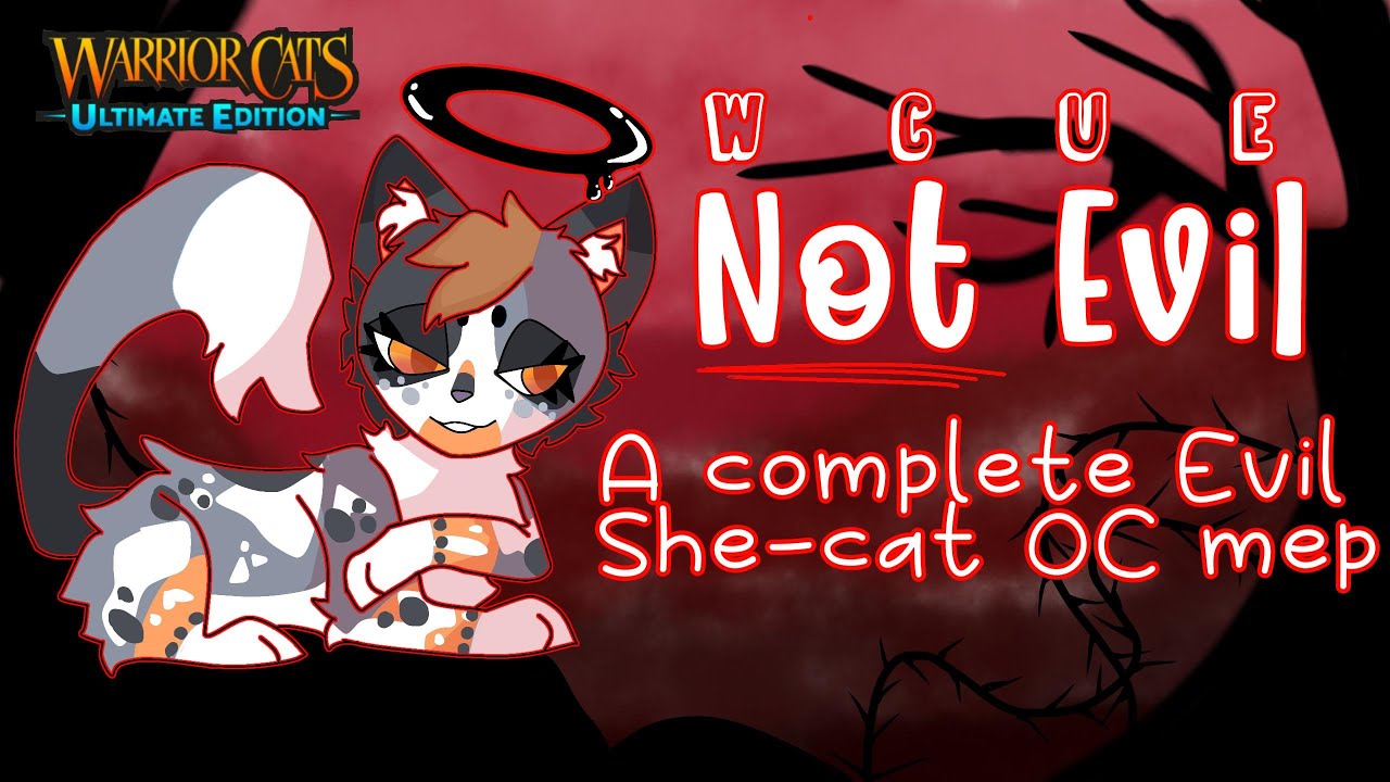 ♣️ Not Evil ♣️ || A COMPLETE Evil-She-cat OC MEP || WCUE - YouTube