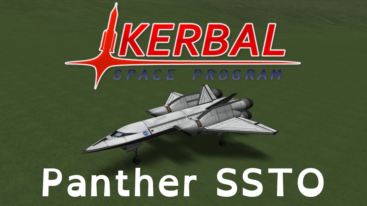 Kerbal Space Program: Panther Engine SSTOs and How I Launch Them - YouTube