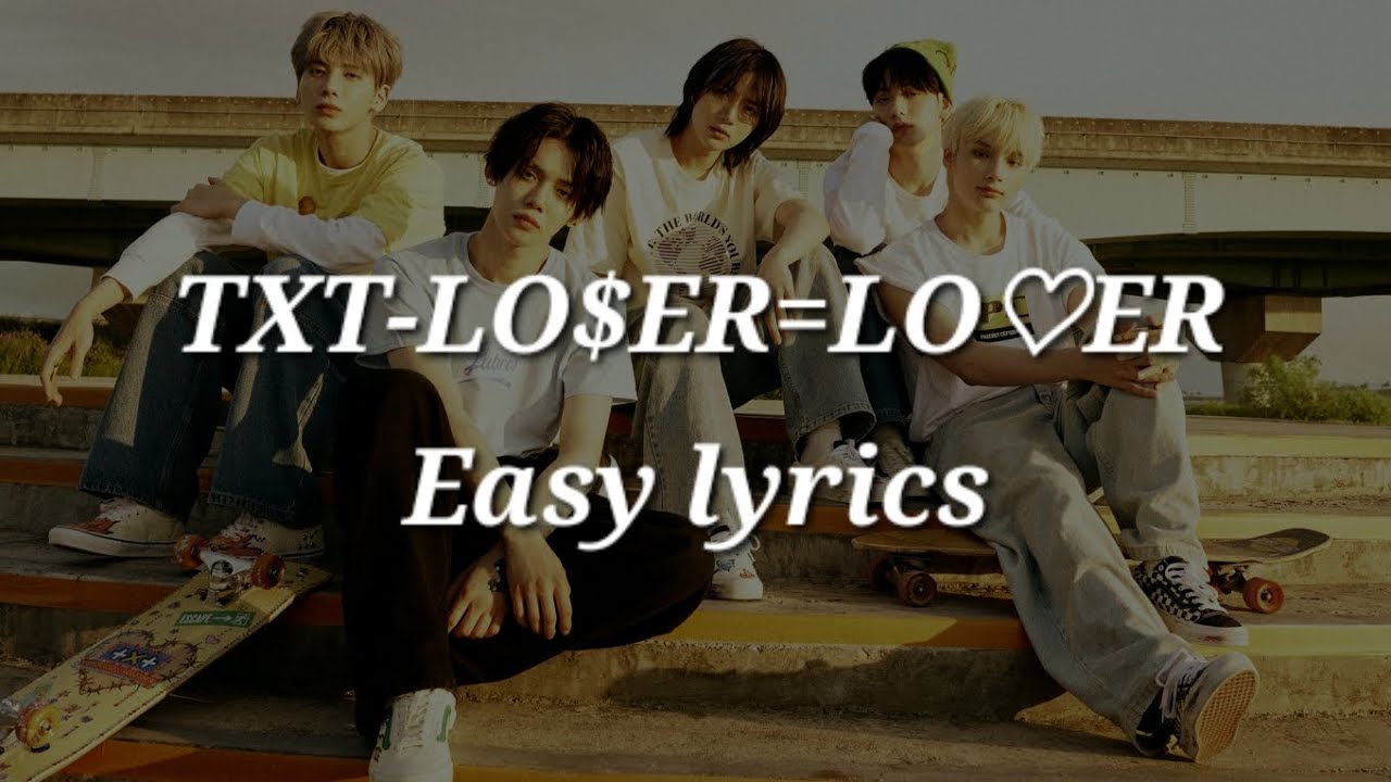 TXT-LO$ER=LO♡ER (LOSER=LOVER) Easy lyrics - YouTube