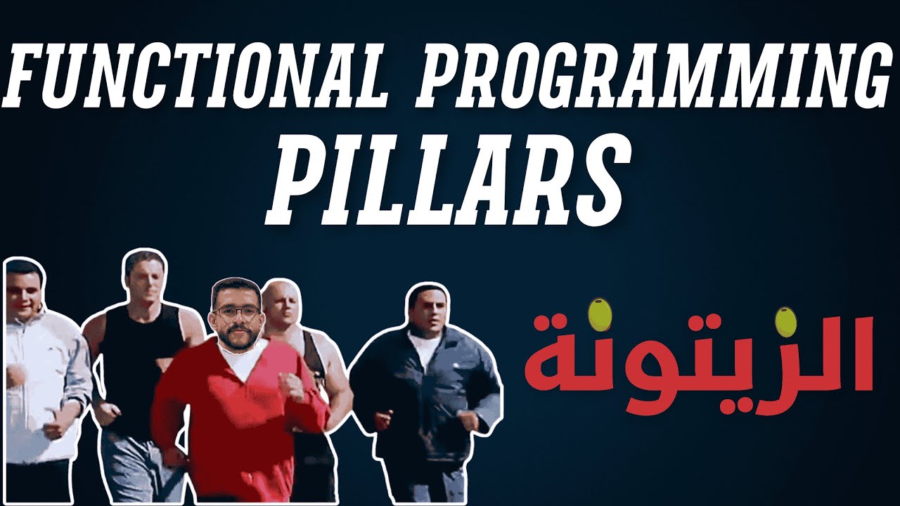 [01] Functional Programming Pillars | أساسيات البرمجة الوظيفية - YouTube