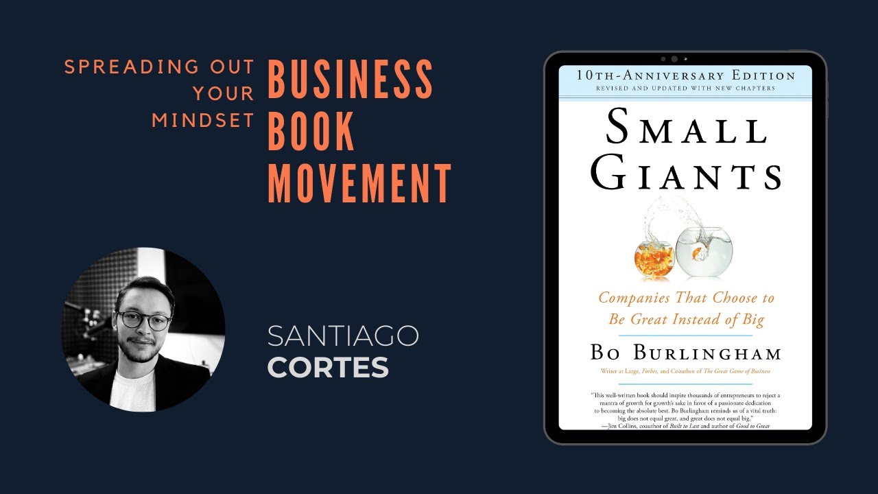 Revisión del libro: Small Giants - Bo Burlingham - YouTube