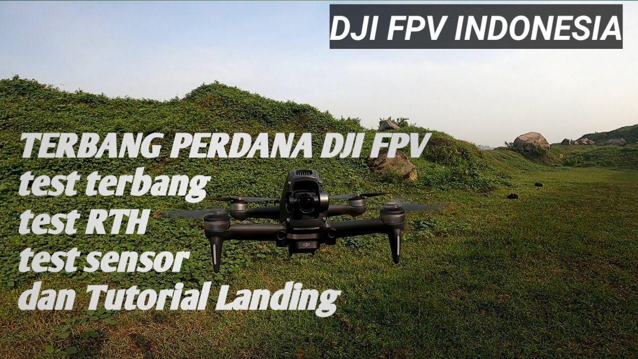 TEST DJI FPV COMBO, TEST RTH, TEST SENSOR , DJI FPV INDONESIA - YouTube
