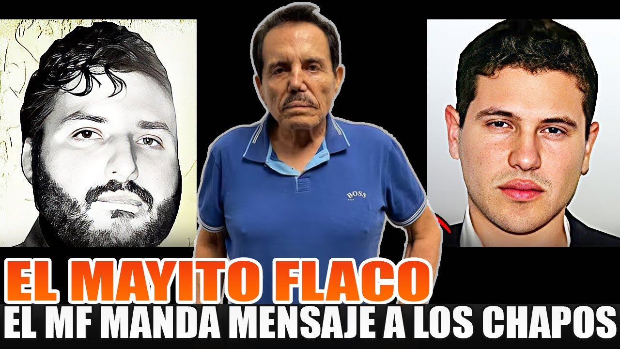 EL MAYIT0 FLACO MANDO FUERTE MENSAJE A LOS CHAPITOS - YouTube