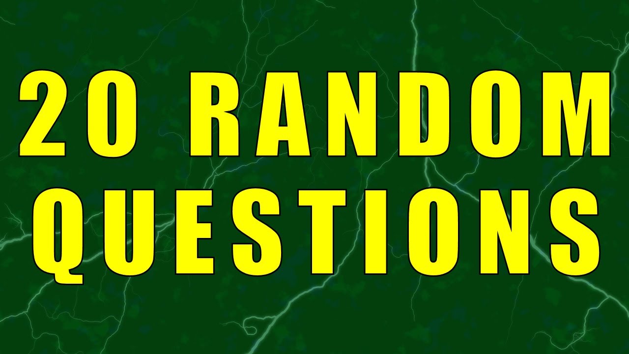 20 RANDOM QUESTIONS - YouTube