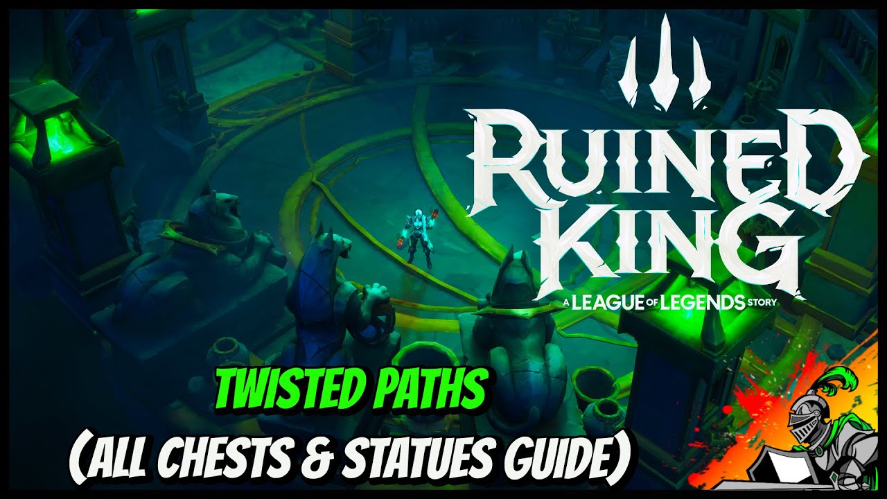 Twisted Paths | All Chests & Statues Guide | Ruined King - A League of ...