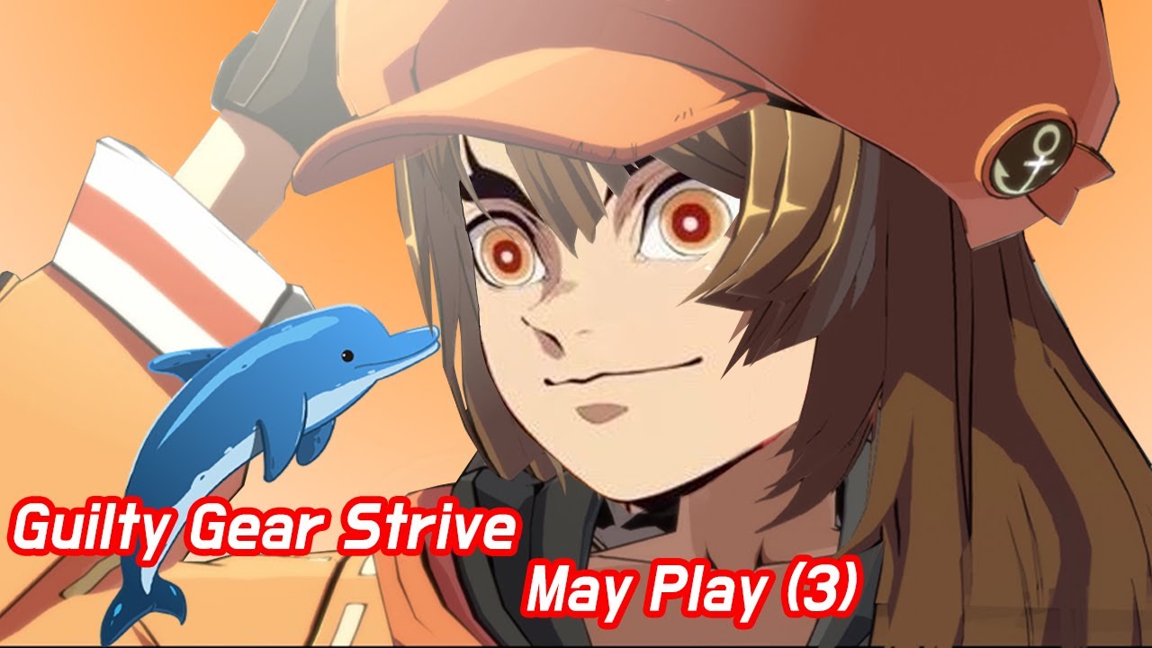 [Guilty Gear Strive] May Play(3)/길티기어 스트라이브 메이 플레이(3) - YouTube