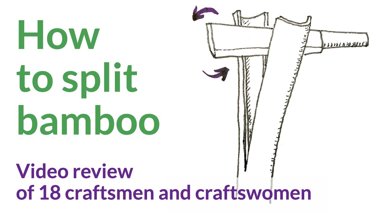 How to split bamboo into flat slats? A video review of 18 craftsmen and ...