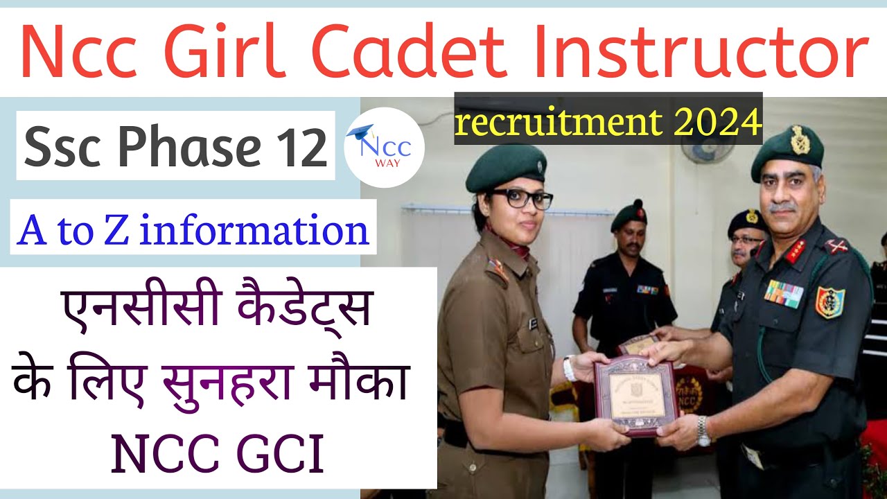 ncc gci vacancy 2024 | ncc girl cadet instructor recruitment 2024 | ssc ...