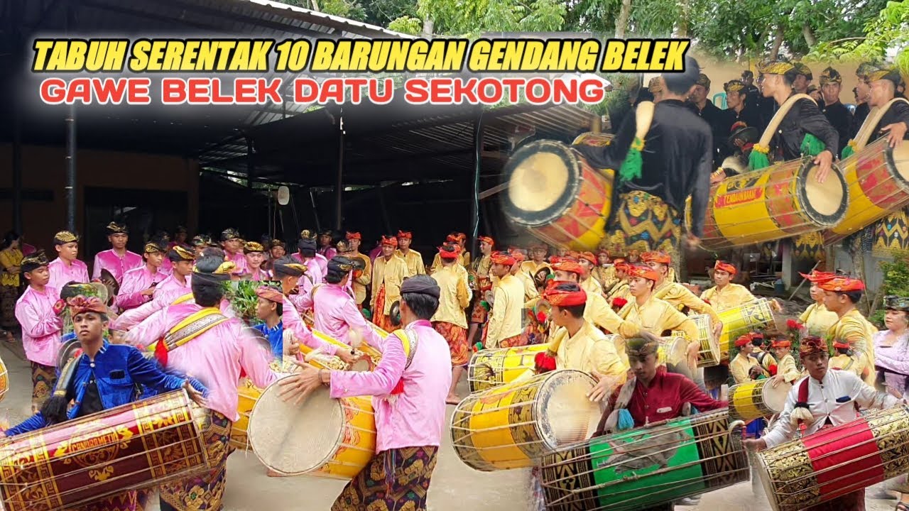 TABUH SERENTAK 10 GENDANG BELEK .SAAT KELUAR DARI TARING GAWE DATU ...