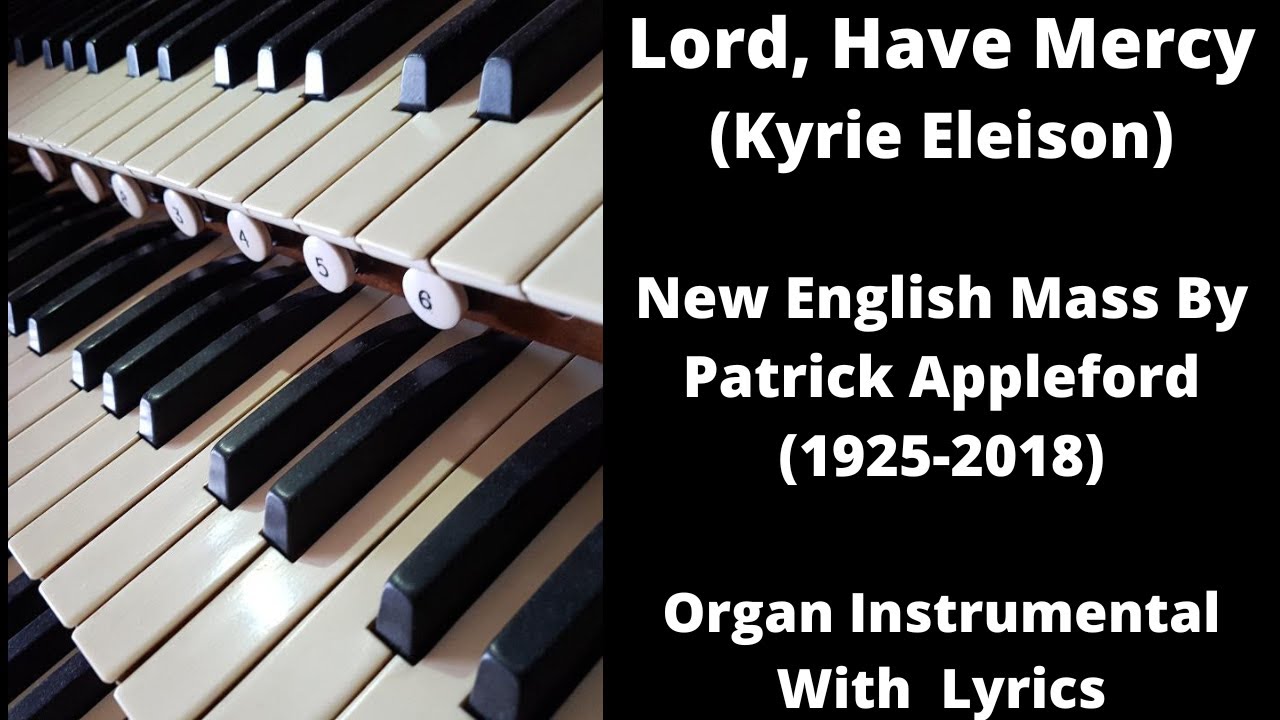 Lord, Have Mercy (Kyrie Eleison) From The New English Mass by Patrick ...