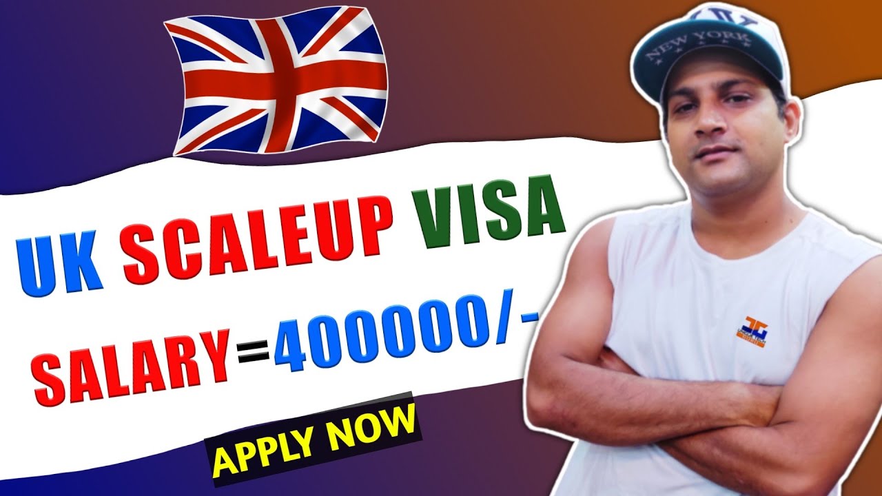 UK Scaleup Work Visa Uk Work Visa How To Apply UK Work Visa Uk uk-scaleup-work-visa-uk-work-visa-how-to-apply-uk-work-visa-uk