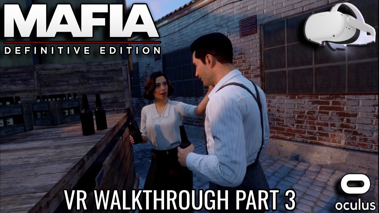 Mafia Definitive Edition | Real VR Mod | Walkthrough Part 3 | Oculus ...