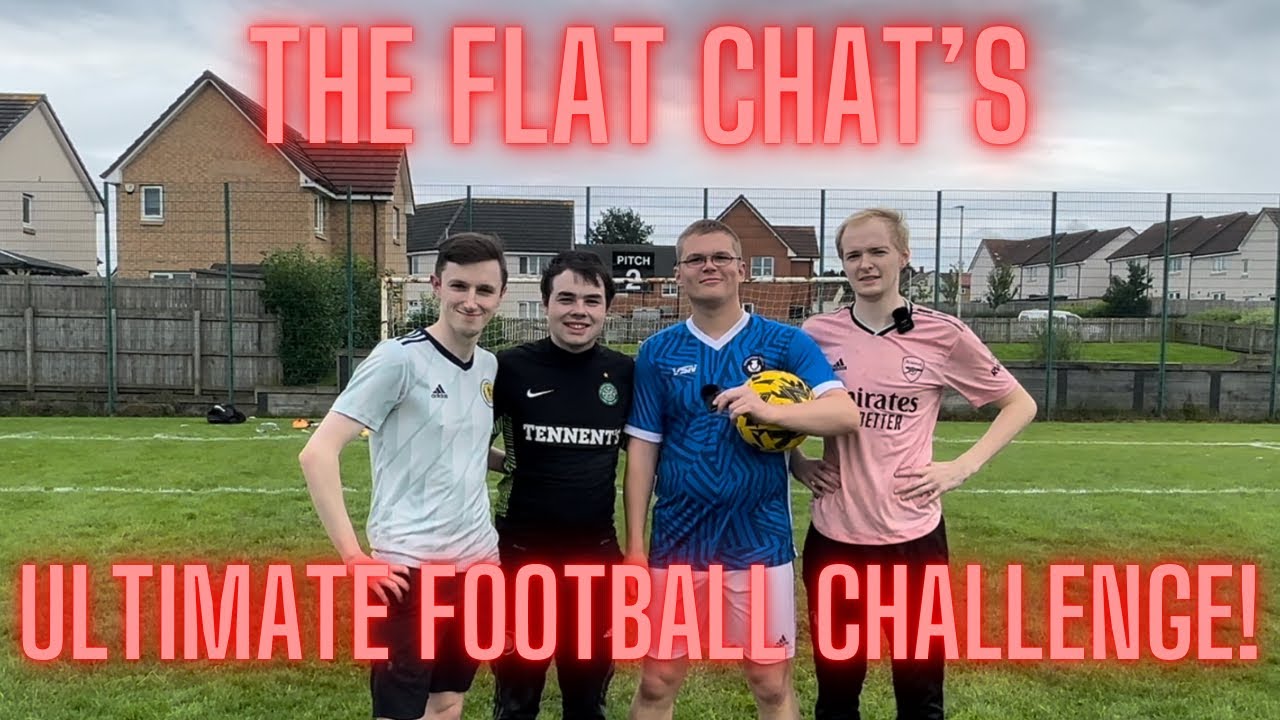THE FLAT CHAT’S ULTIMATE FOOTBALL CHALLENGE!!! WHO IS THE BEST FLAT ...