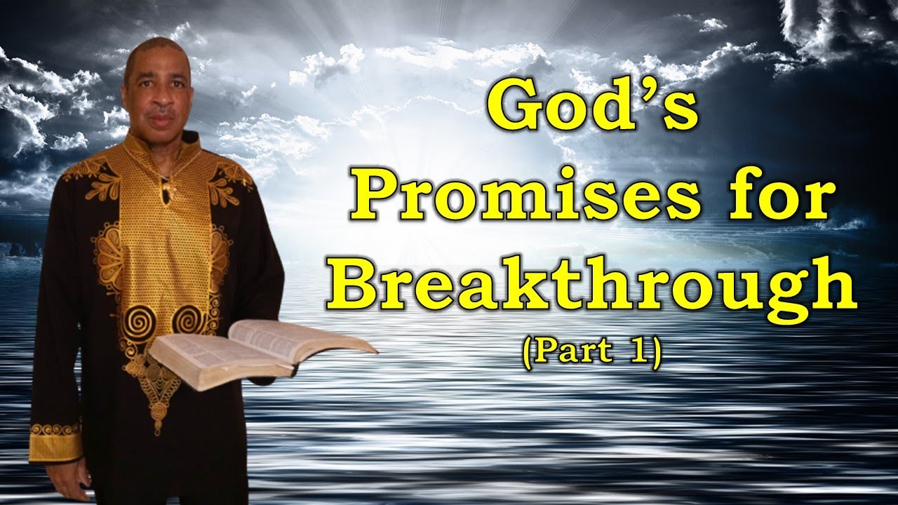 God's Promises for Breakthrough (Part 1) - YouTube