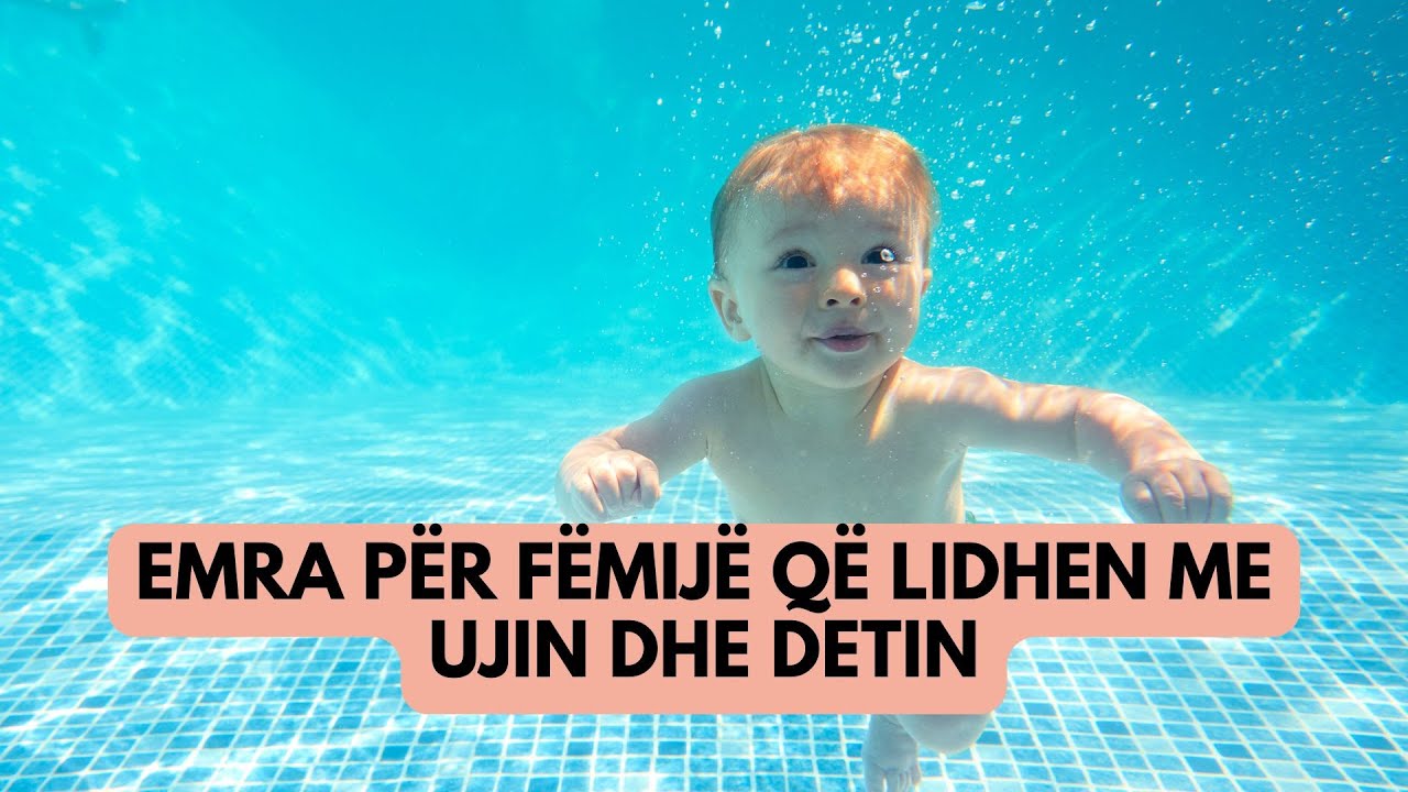 Emra për fëmijë që lidhen me ujin dhe detin - YouTube