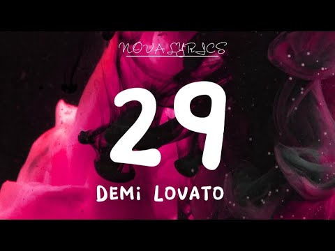 Demi Lovato - 29 (Lyrics) - YouTube