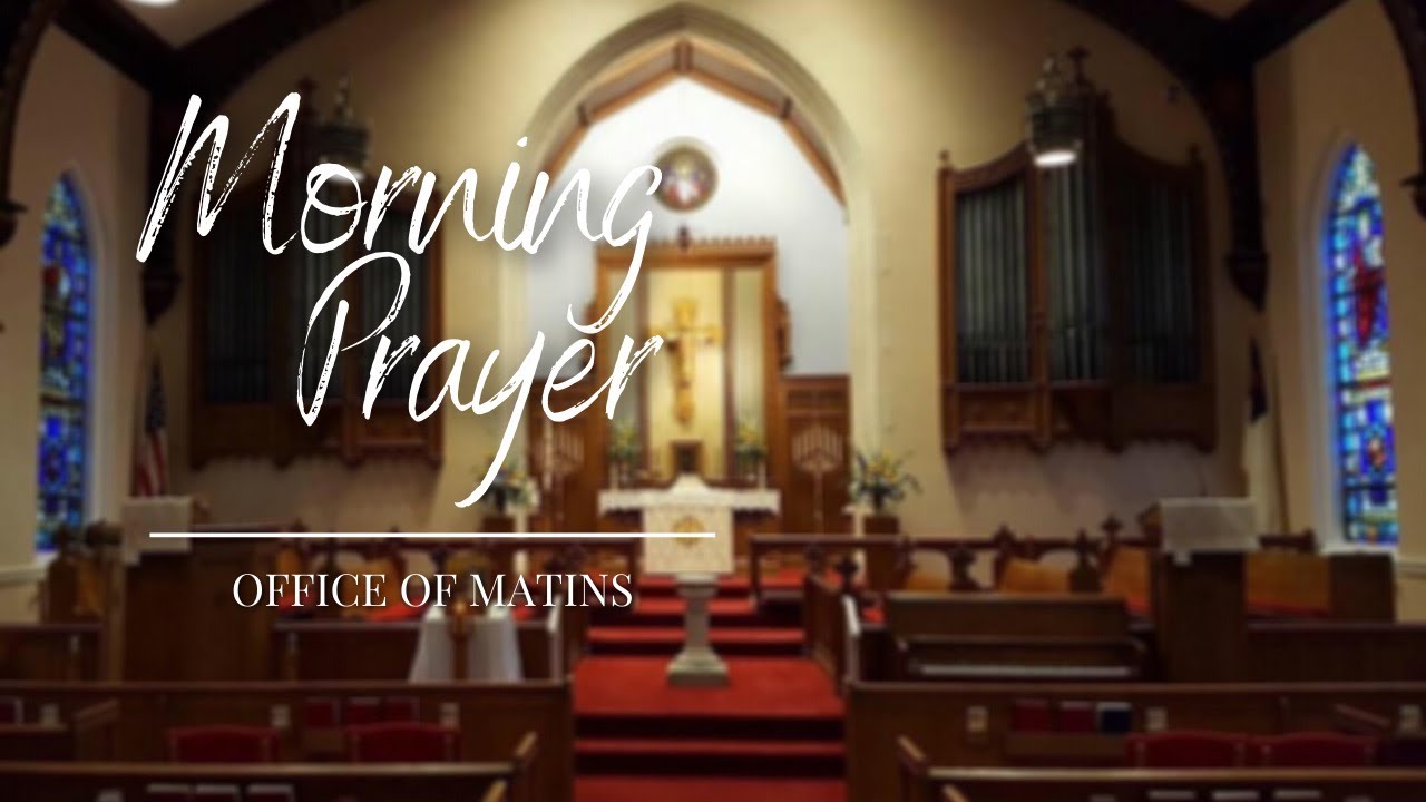 Morning Prayer: Office of Matins - August 31st, 2022 - YouTube