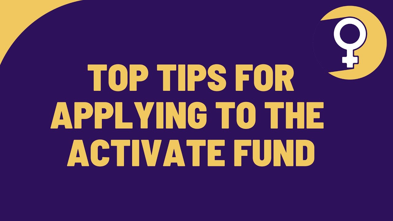 Top Tips for Activate Fund Applicants - YouTube