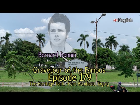 Gravetour of the Famous E179🇬🇧 | Bernard Bonnin (Alyas Palos) | The Heritage Park - Taguig