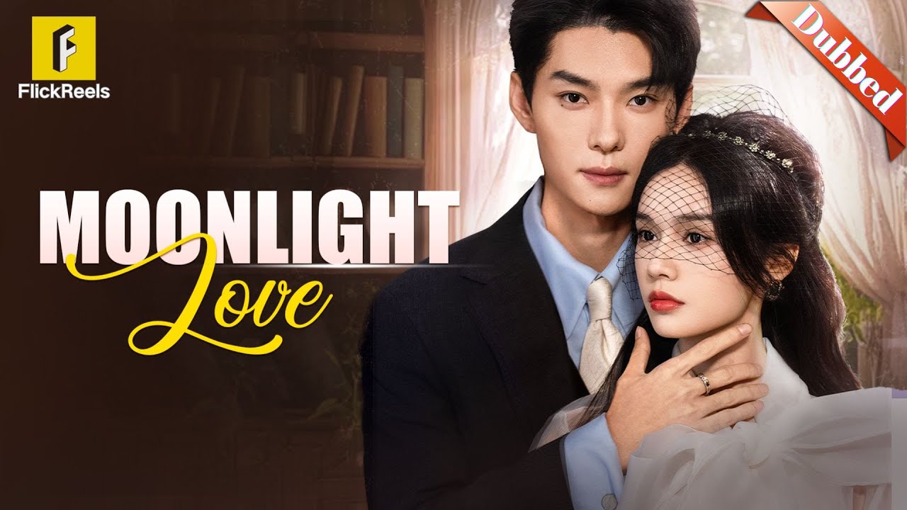 Dubbed 【 Moonlight Love 】#flickreels - YouTube