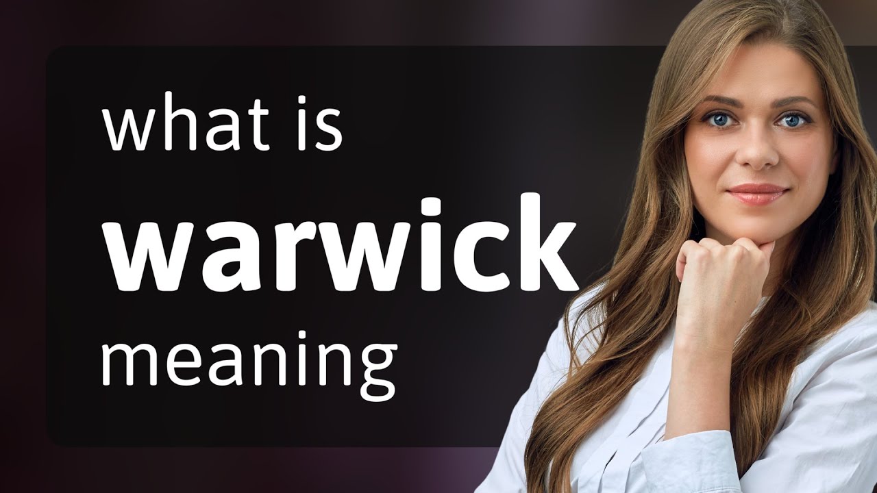 Warwick • what is WARWICK definition - YouTube