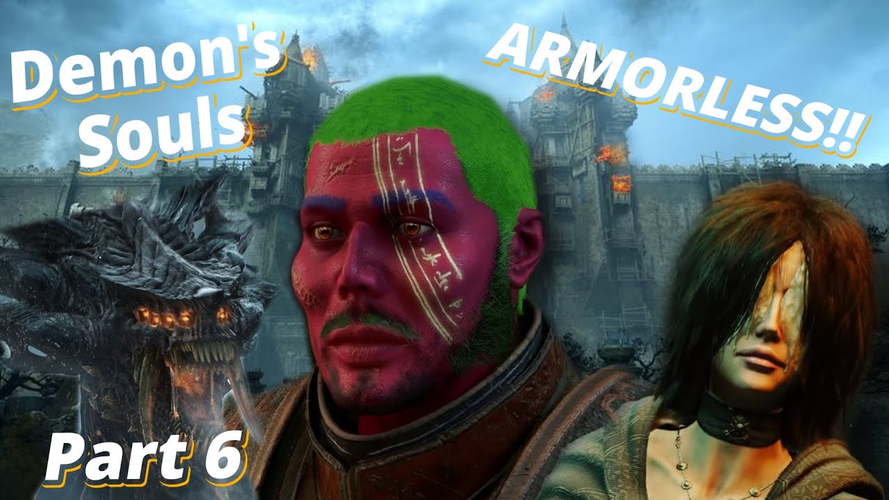 Demon's Souls ARMORLESS!! Part 6: Dingbat Gets Absolutely Defiled - YouTube