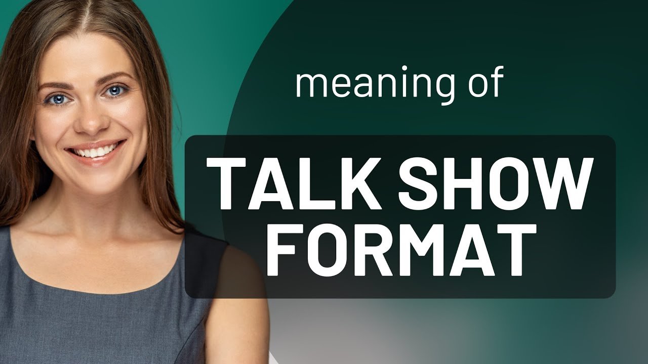 Exploring the Talk Show Format: A Journey Through Engaging ...