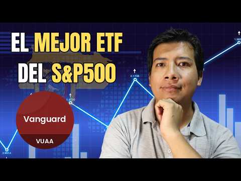 El Mejor ETF del S&P500 Para Invertir desde Ecuador (VUAA.UK)