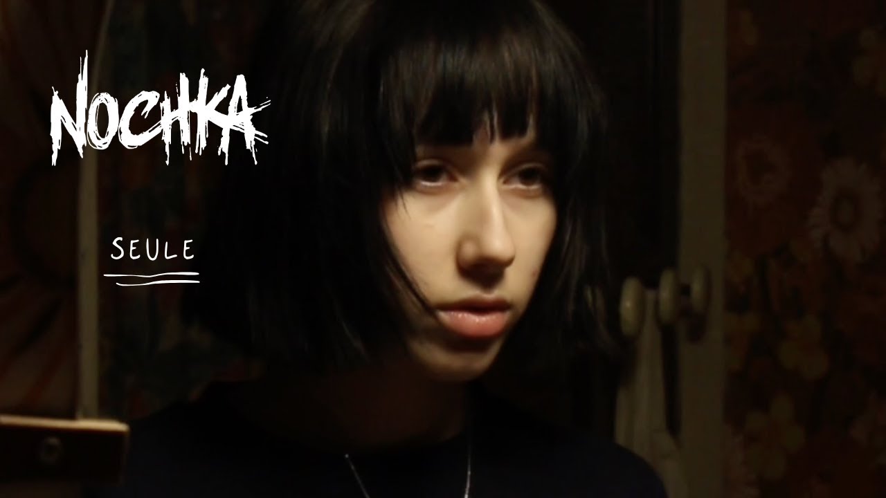 Nochka - Seule - YouTube