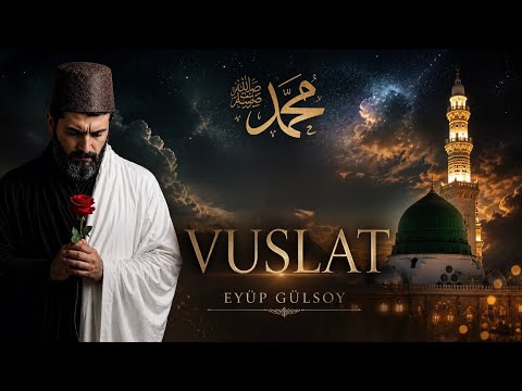 VUSLAT - EYÜP GÜLSOY